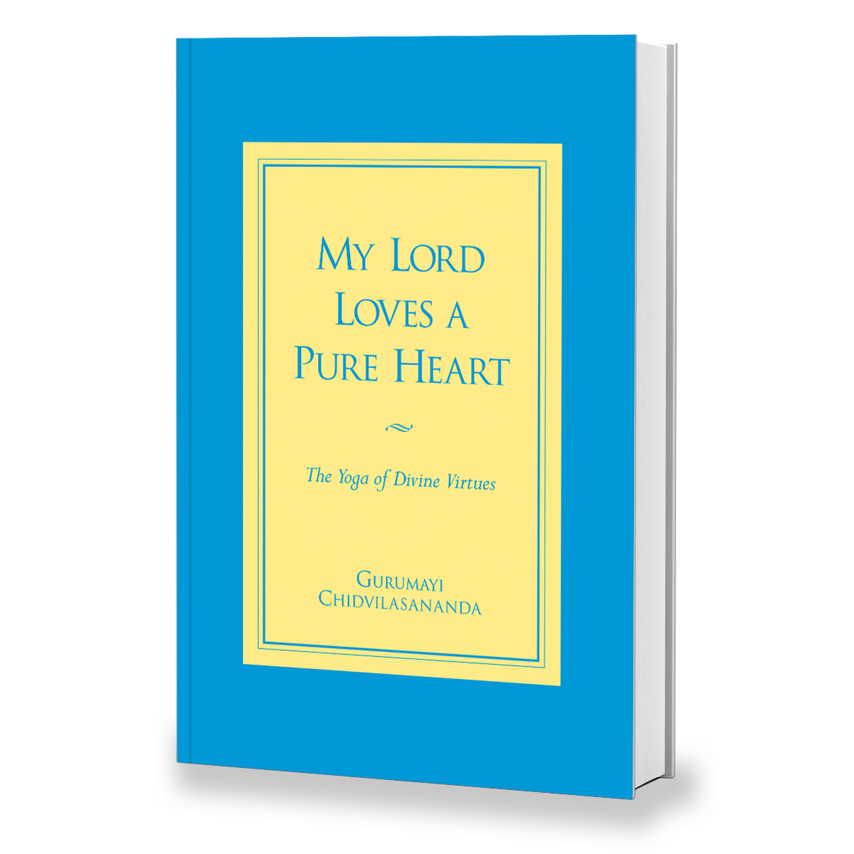 Buy My Lord Loves A Pure Heart Book Online in English | Siddha Yoga ...